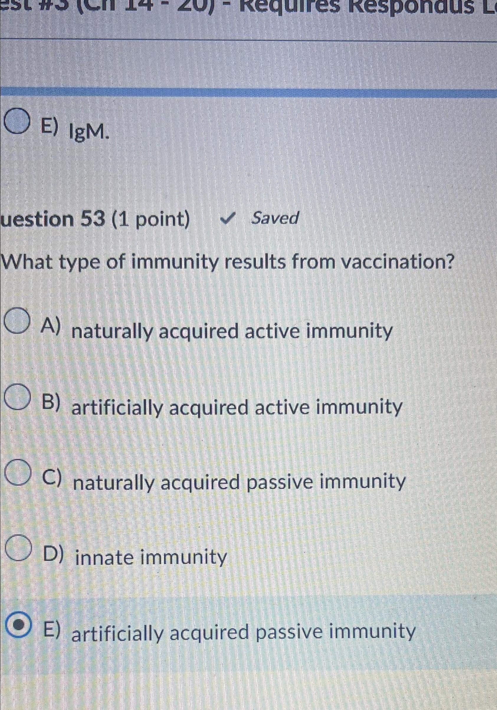 Solved E) lgMuestion 53 (1 ﻿point) ﻿SavedWhat type of | Chegg.com
