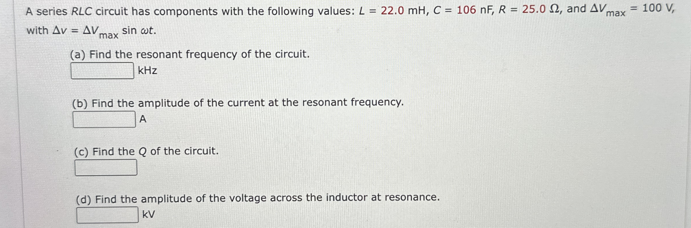 Solved A series RLC ﻿circuit has components with the | Chegg.com