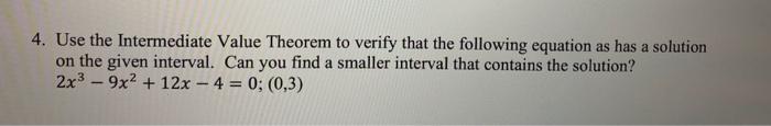 Solved 4. Use the Intermediate Value Theorem to verify that | Chegg.com