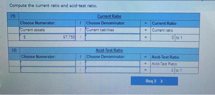 Solved Compute the current ratio and acid-test ratio. (1) | Chegg.com