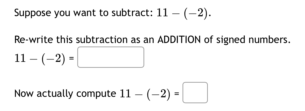 Solved Suppose you want to subtract: 11-(-2).Re-write this | Chegg.com