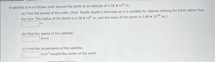 Solved A satelite is in a circular orbit around the Earth at | Chegg.com
