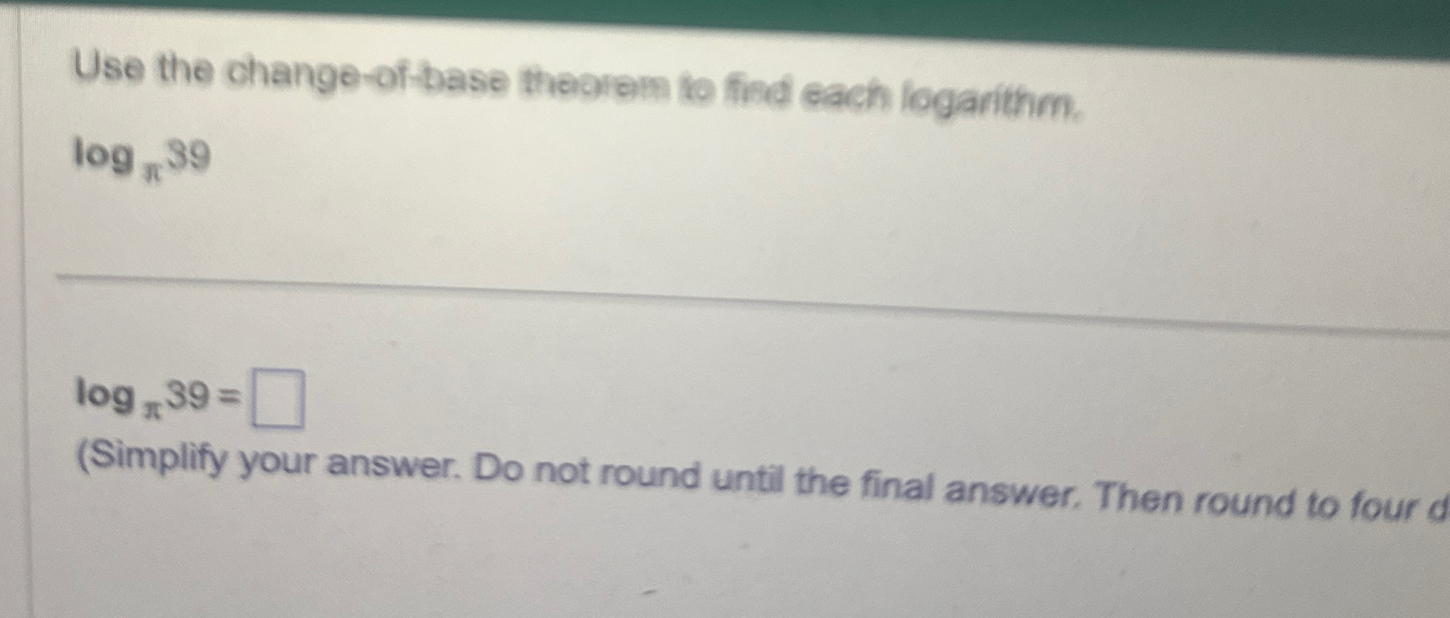 Solved Use the change-of-base theorem to find each | Chegg.com