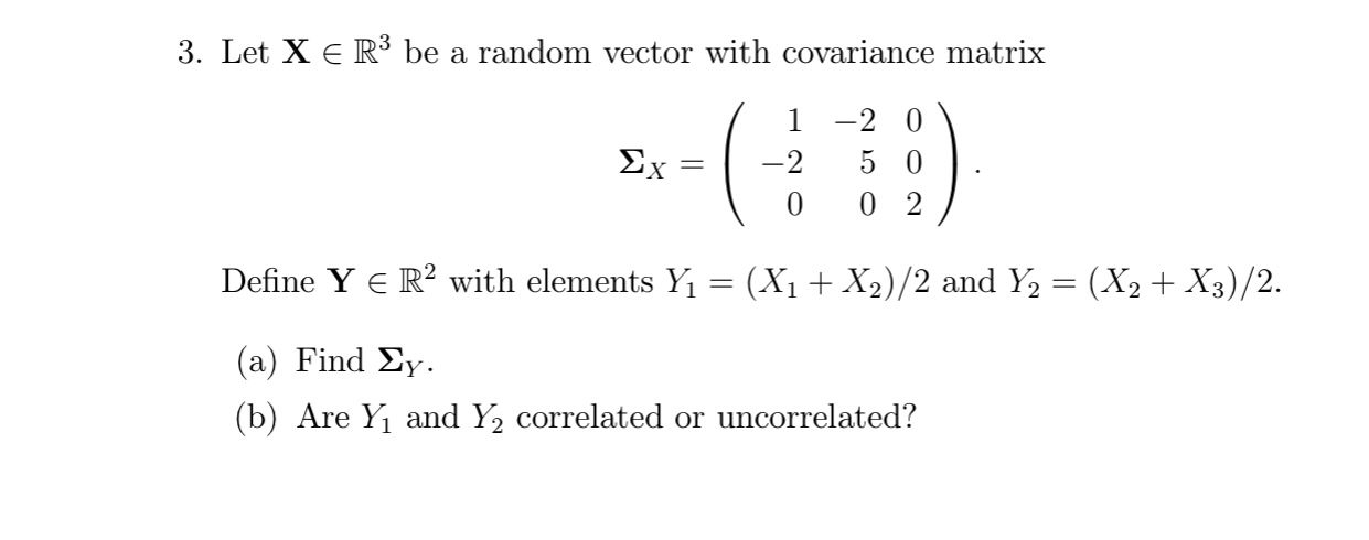 Solved Let ξnR3 ﻿be a random vector with covariance | Chegg.com