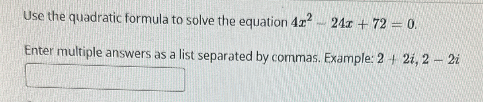 Solved Use the quadratic formula to solve the equation | Chegg.com
