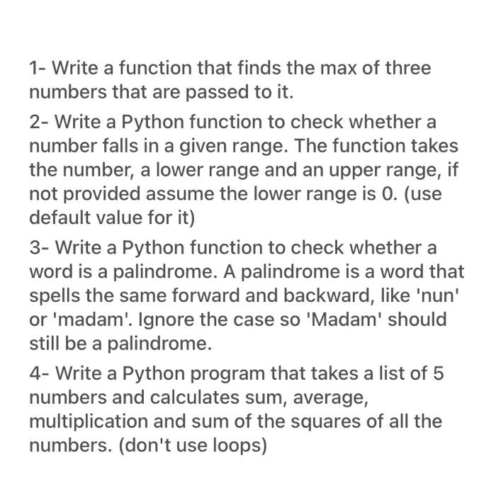 Solved 1- Write a function that finds the max of three | Chegg.com