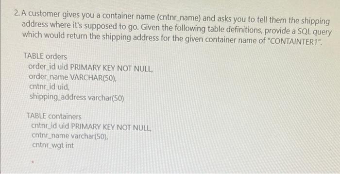 Solved 2. A customer gives you a container name (cntnr_name) | Chegg.com