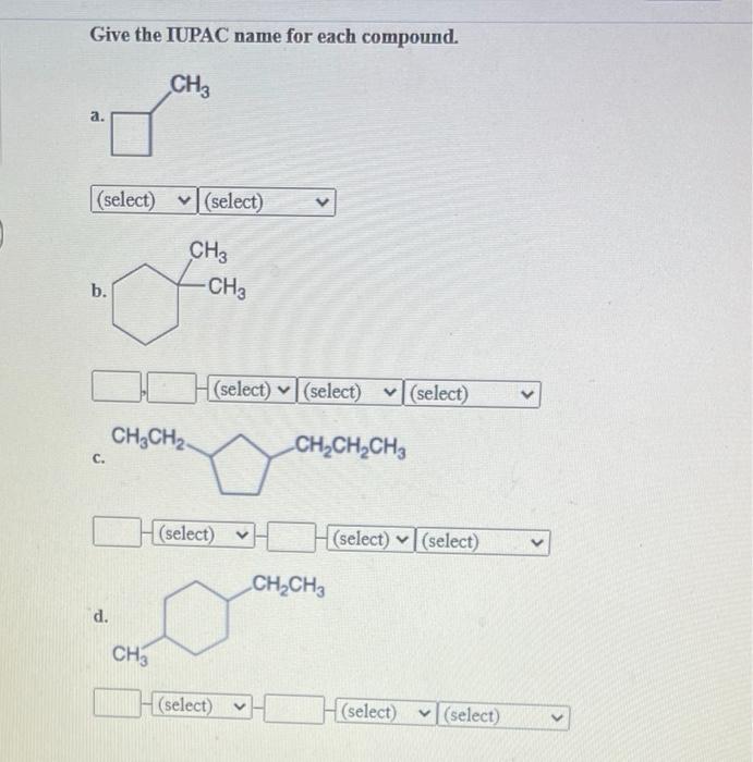 Solved Give the IUPAC name for each compound. CH3 a. | Chegg.com