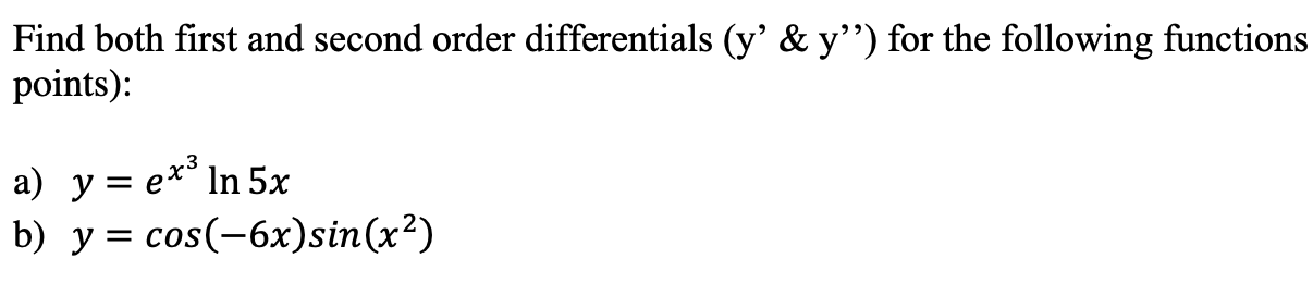 Solved Find both first and second order differentials | Chegg.com