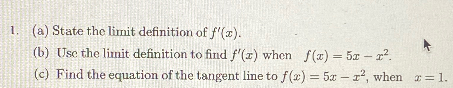 Solved Use the limit definition to find f'(x) ﻿when | Chegg.com