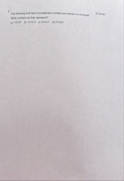 Solved The following 6-bit two's complement numbers are | Chegg.com