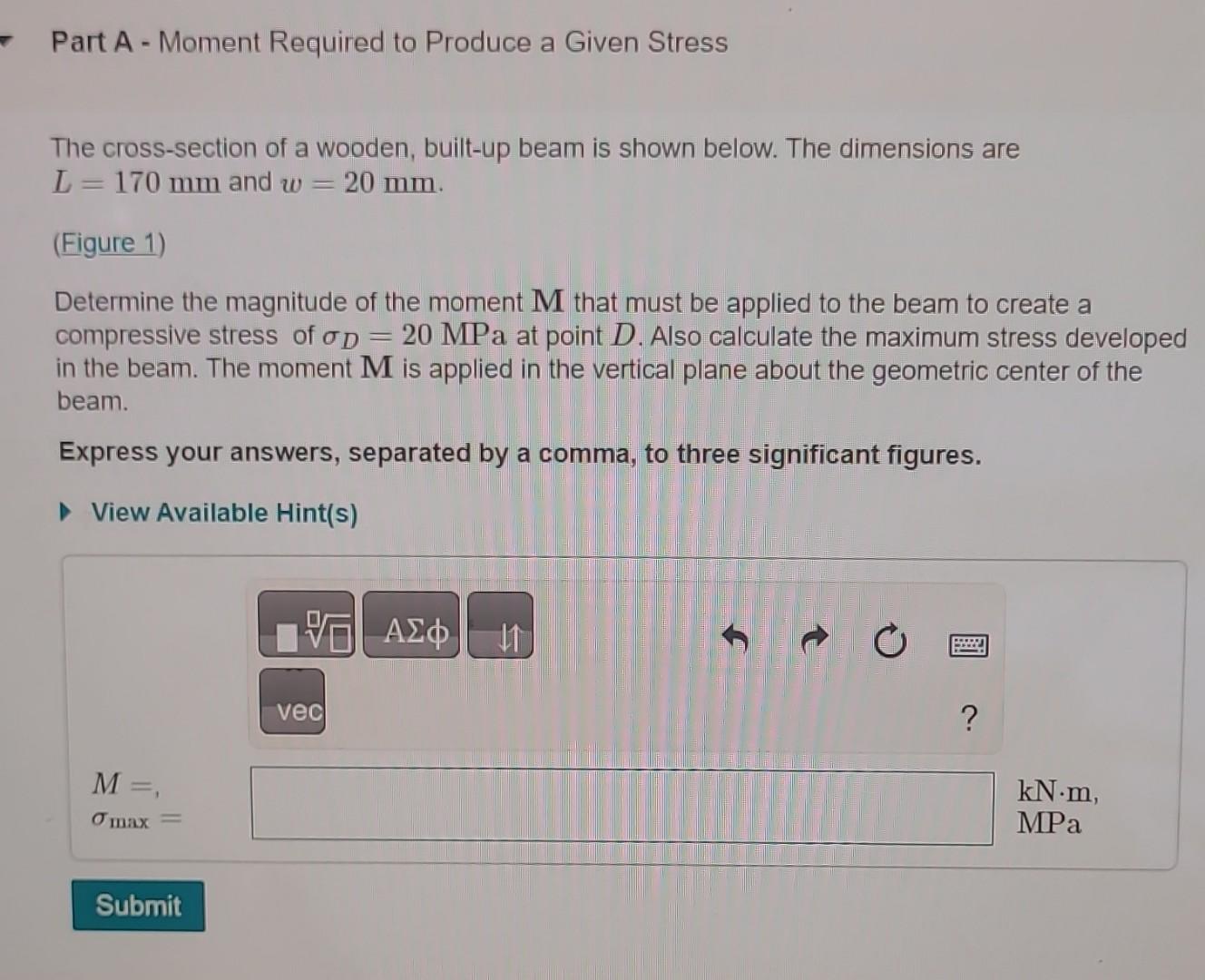 Solved Learning Goal: To apply the flexure formula to beams | Chegg.com