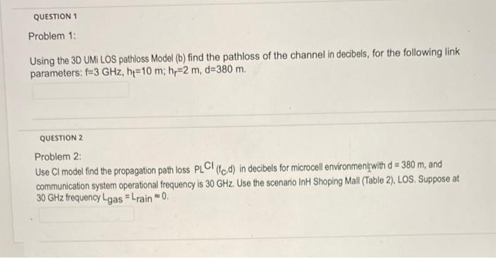 Solved Using the 3D UMi LOS pathloss Model (b) find the | Chegg.com