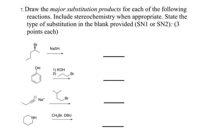 Solved 7. Draw the major substitution products for each of | Chegg.com