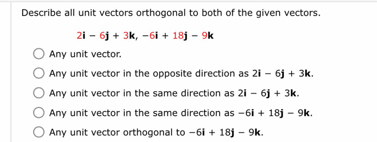 Solved Describe all unit vectors orthogonal to both of the | Chegg.com