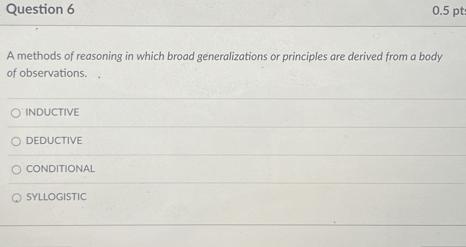 Solved Question 60.5ptA methods of reasoning in which broad | Chegg.com