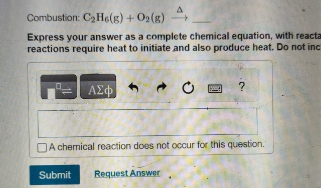 Solved Combustion: C2H6(g)+O2(g)→DeltaExpress your answer as | Chegg.com
