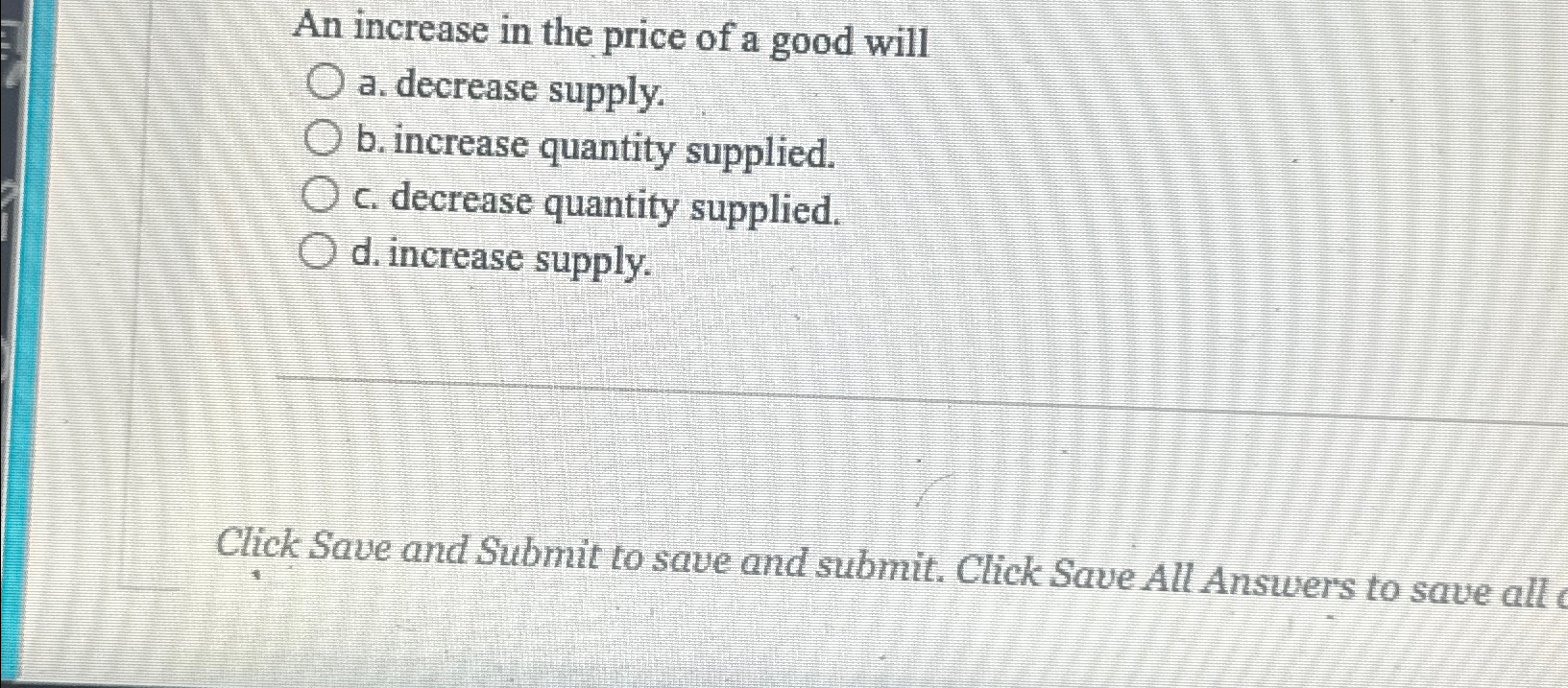 Solved An increase in the price of a good willa. ﻿decrease | Chegg.com