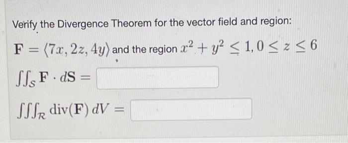 Solved Verify the Divergence Theorem for the vector field | Chegg.com