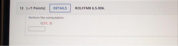 Solved Perform the computation. C(27,3) | Chegg.com