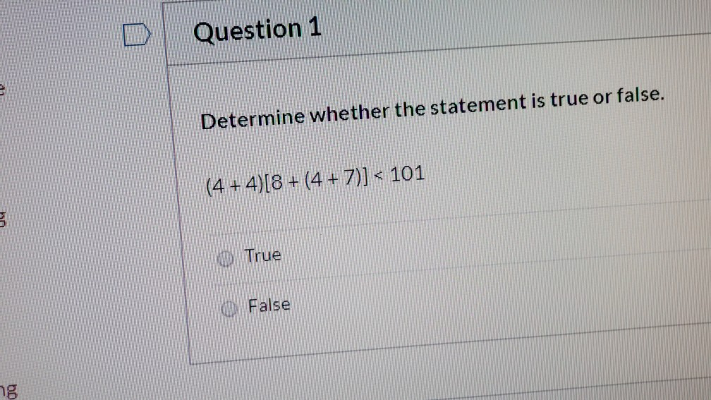 Solved Question 1 Determine whether the statement is true or | Chegg.com