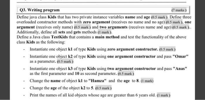 Solved Q3. Writing program (7 marks) Define java class Kids | Chegg.com
