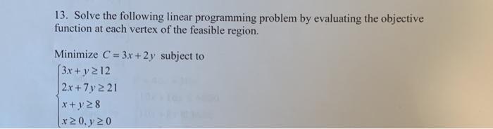 Solved 13. Solve the following linear programming problem by | Chegg.com