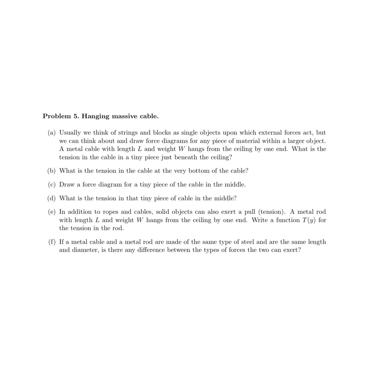 Solved Problem 5. ﻿Hanging massive cable.(a) ﻿Usually we | Chegg.com