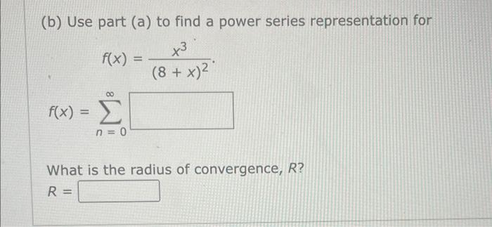Solved (b) Use part (a) to find a power series | Chegg.com