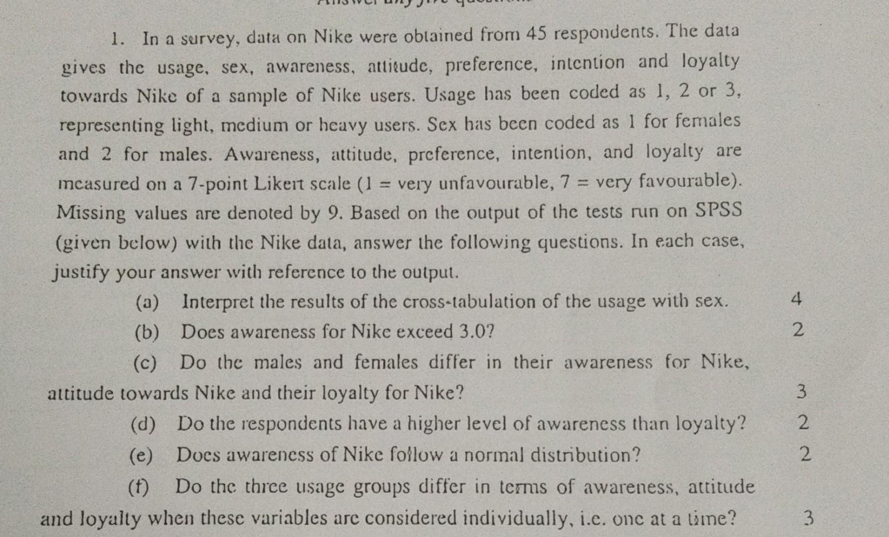 Solved 1. In a survey, data on Nike were obtained from 45 | Chegg.com