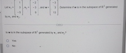 Solved Let v1=[13-5],v2=[-2-39], ﻿and w=[-3313]. ﻿Determine | Chegg.com