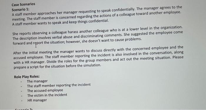 Solved Case Scenarios Scenario 1: A staff member approaches | Chegg.com