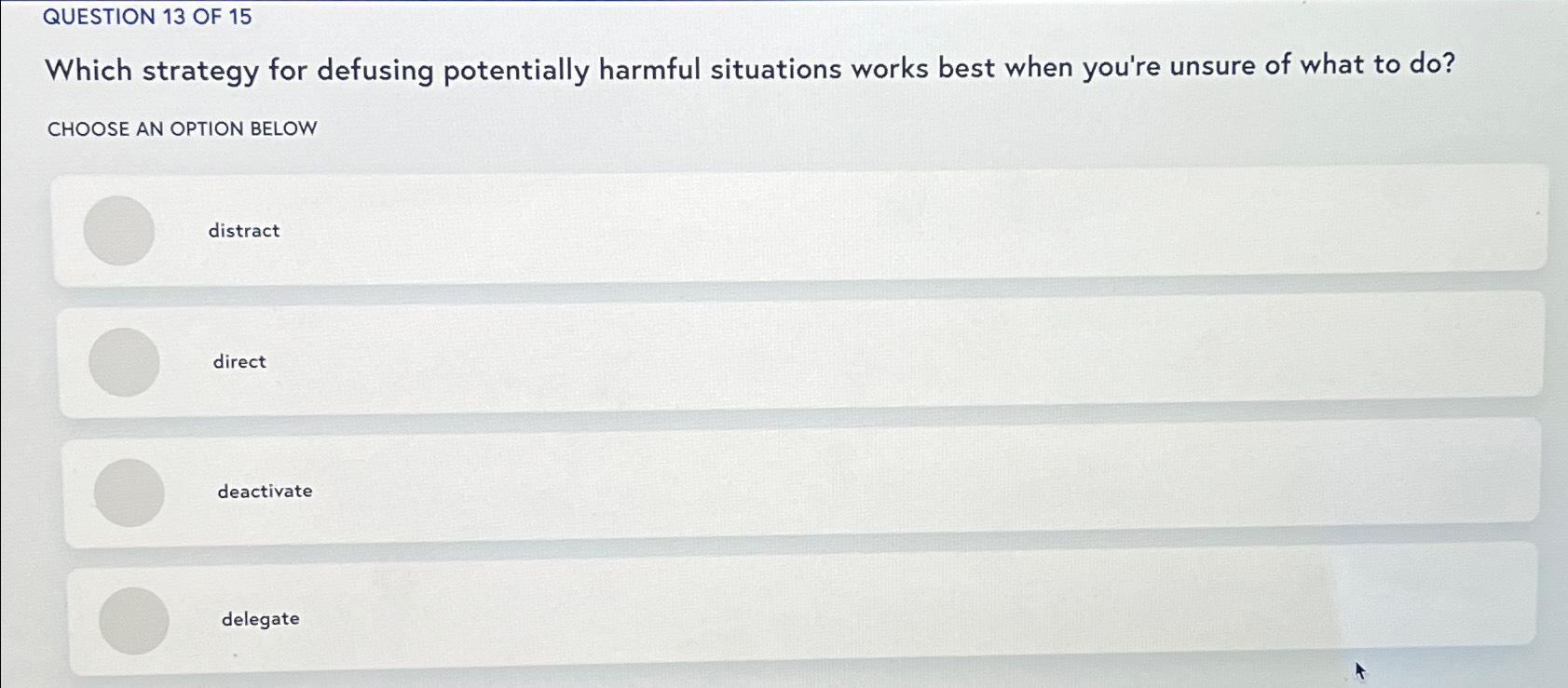 Solved QUESTION 13 ﻿OF 15Which strategy for defusing | Chegg.com