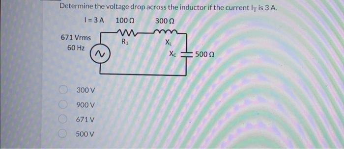 Solved Determine The Voltage Drop Across The Inductor If The