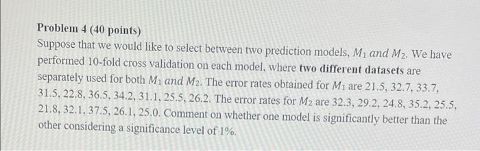 Solved Problem 1 (40 points): The following table consists | Chegg.com