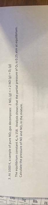 3. At 1000 K, a sample of pure NO2 gas decomposes: | Chegg.com