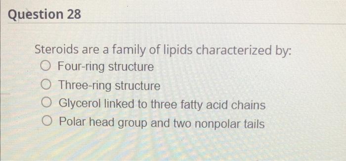 Solved Steroids are a family of lipids characterized by: | Chegg.com