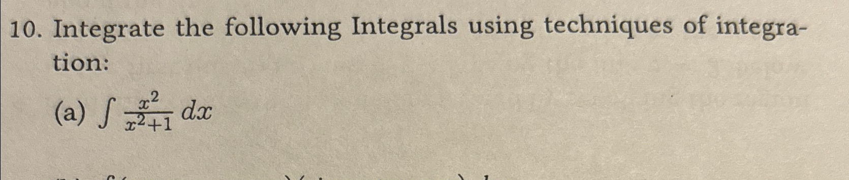 Solved Integrate the following Integrals using techniques of | Chegg.com