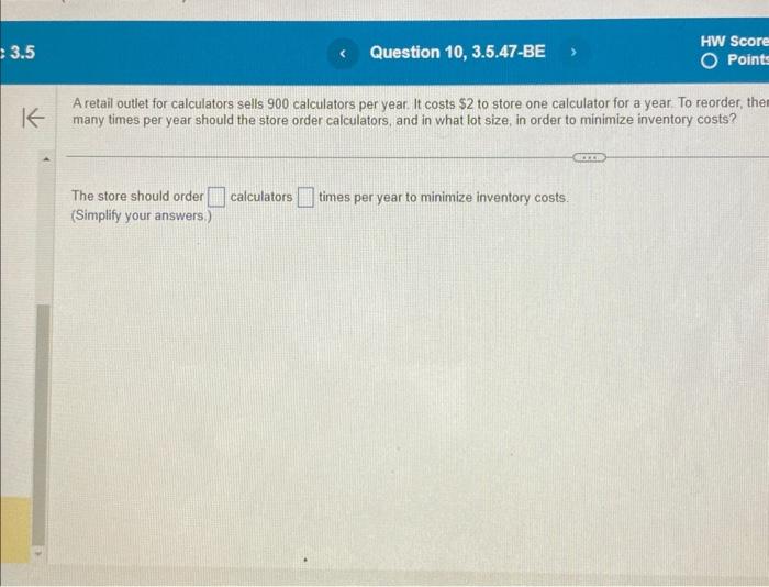 Solved A retail outiet for calculators sells 900 calculators | Chegg.com