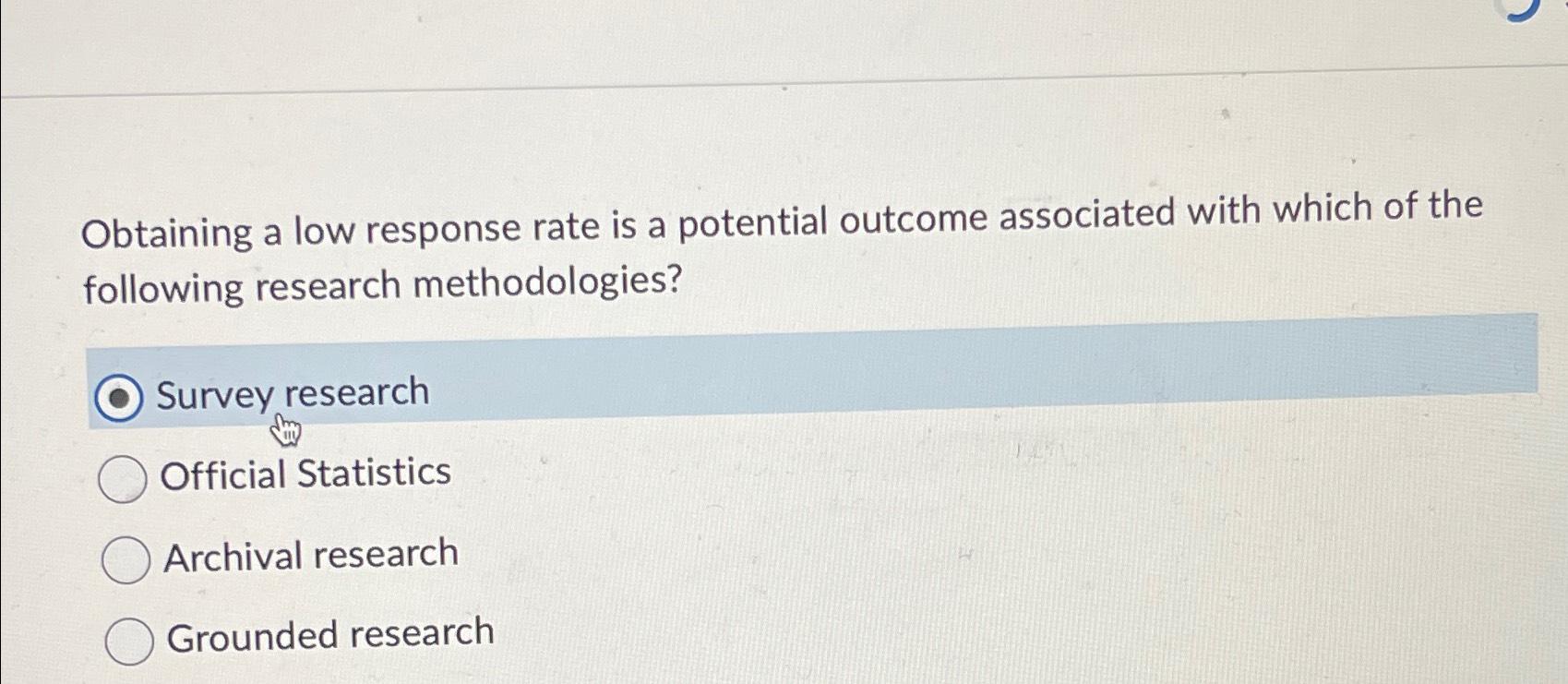 Solved Obtaining a low response rate is a potential outcome | Chegg.com