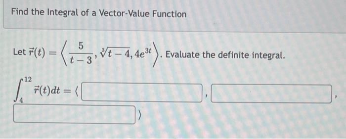 Solved Find the Integral of a Vector-Value Function Let | Chegg.com