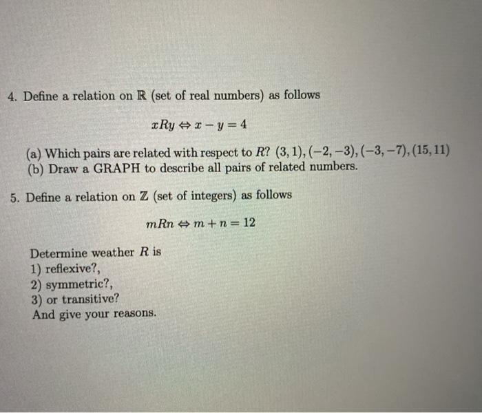 Solved 4. Define a relation on R (set of real numbers) as | Chegg.com