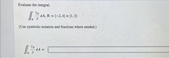 Solved Evaluate The Integral ∬ry7xdar −24 × 13 Use 6817