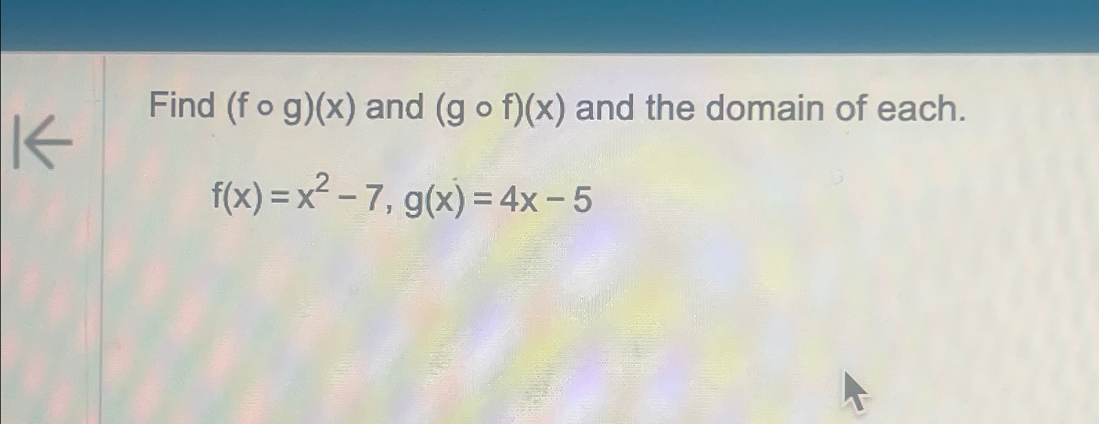 Solved Find (f@g)(x) ﻿and (g@f)(x) ﻿and the domain of | Chegg.com
