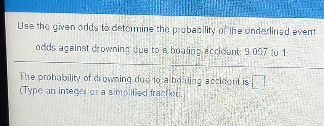 Solved Use the given odds to determine the probability of | Chegg.com
