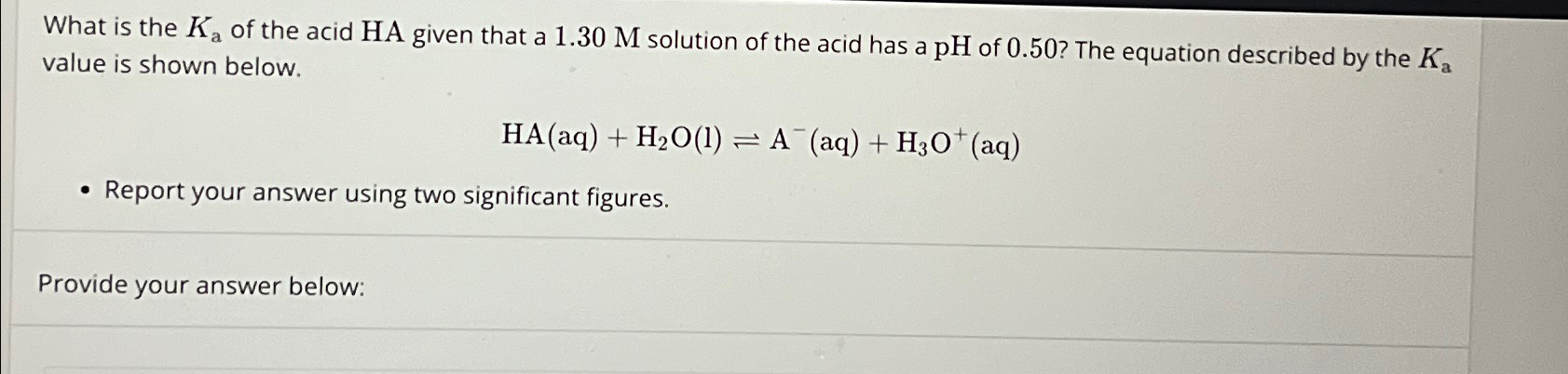 Solved What is the Ka ﻿of the acid HA given that a 1.30M | Chegg.com