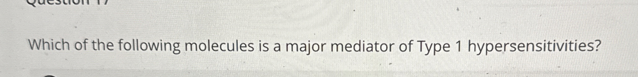 Solved Which of the following molecules is a major mediator | Chegg.com