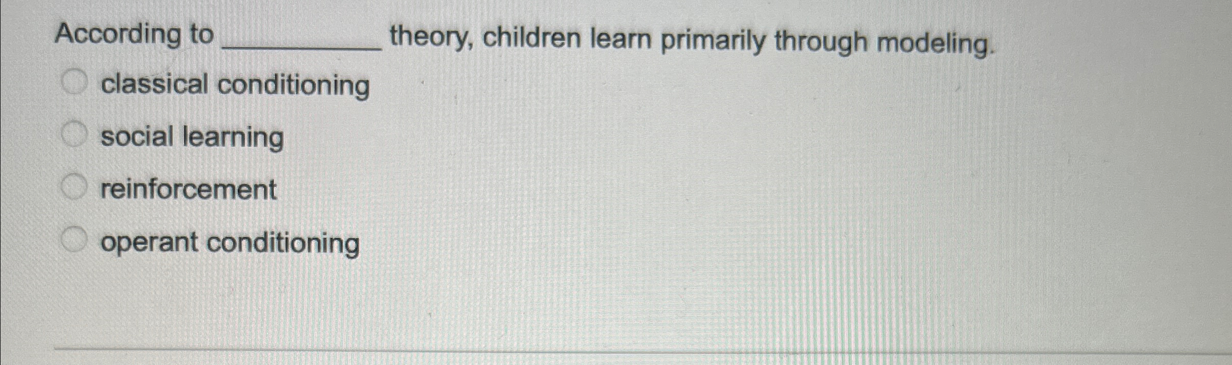 Solved According to ﻿theory, children learn primarily | Chegg.com