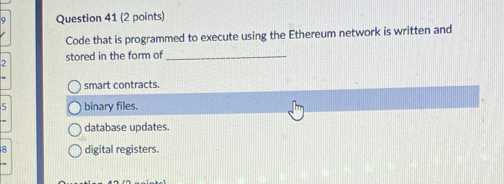 Solved Question 41 (2 ﻿points)Code that is programmed to | Chegg.com