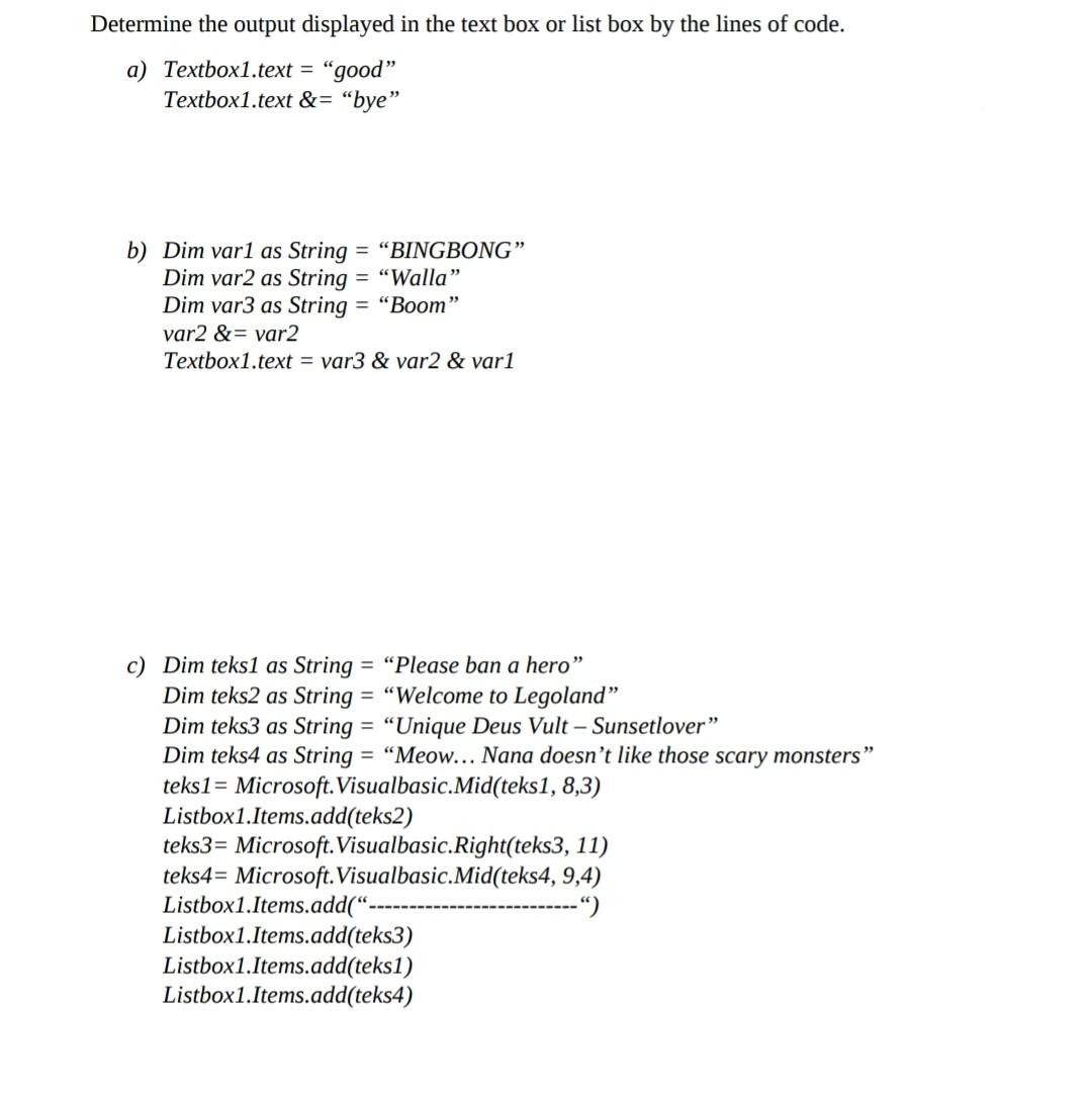 Solved Determine the output displayed in the text box or | Chegg.com